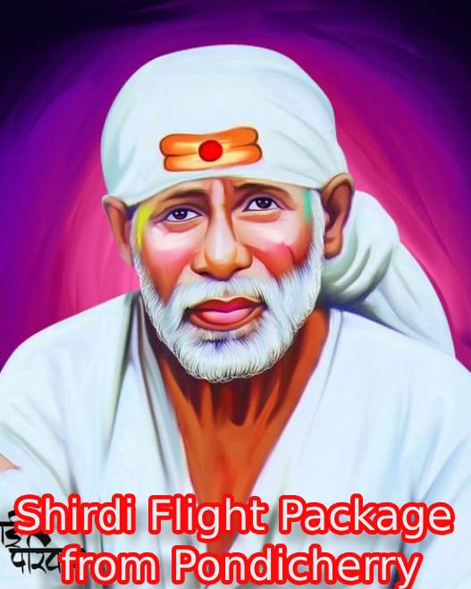 Shirdi Tour Package from Pondicherry by Flight - HeyGoTrip