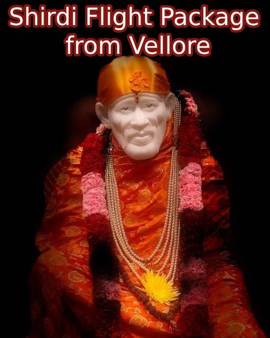 Shirdi Tour Package from Vellore by Flight - HeyGoTrip